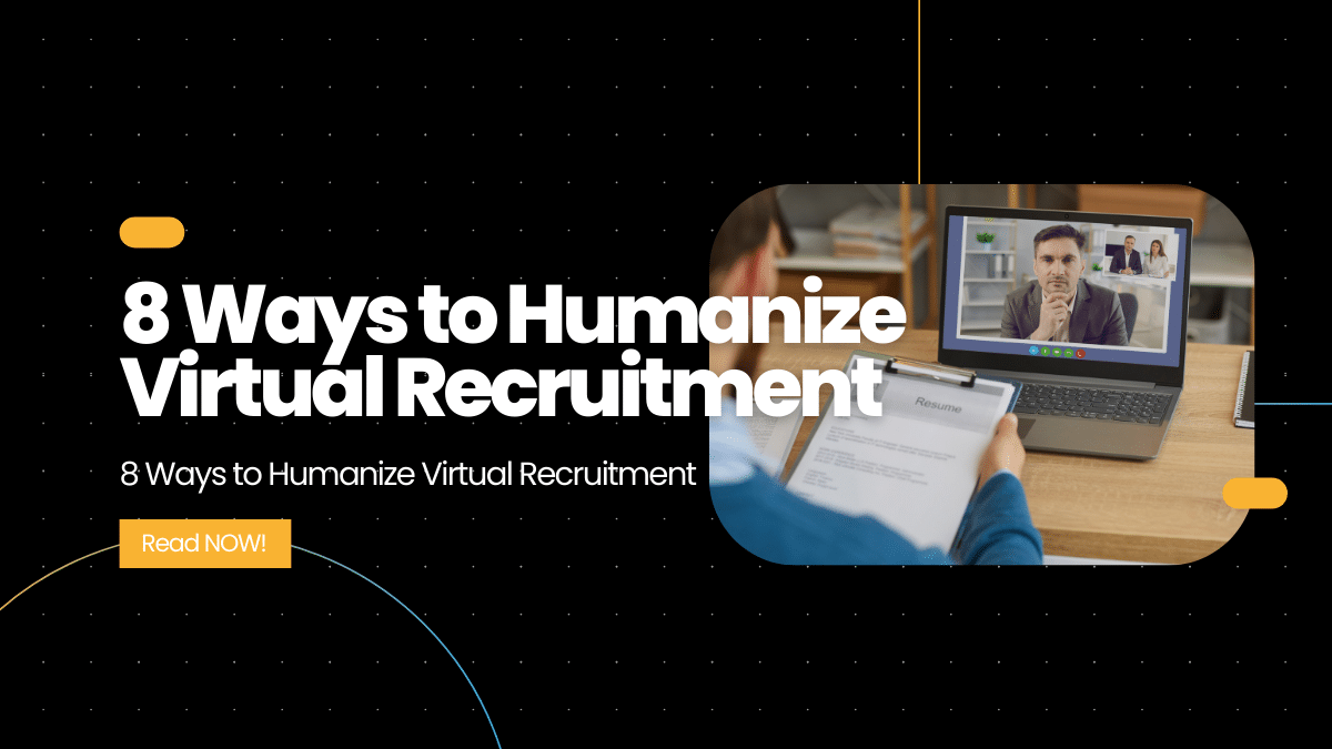 8 Ways to Humanize Virtual Recruitment: AI-Powered Talent Acquisition ...