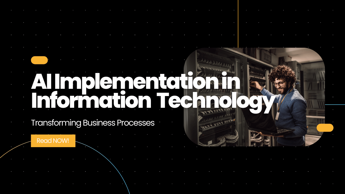 AI Implementation in IT: Transforming Business Processes