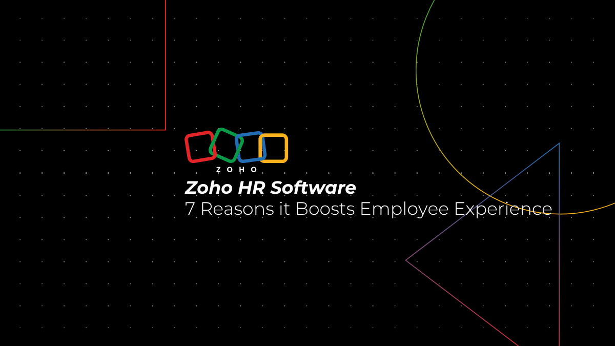 7 Reasons Zoho HR Software Enhances Employee Experience