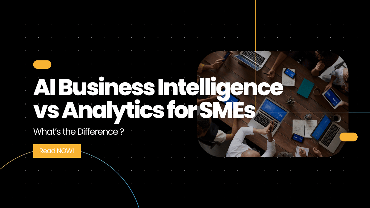 AI Business Intelligence vs Analytics: What’s the Difference for SMEs?